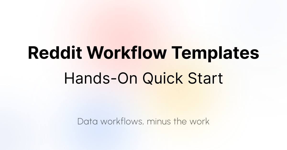Reddit Workflow Templates by MaybeAI: Quick Start for Data Scraping